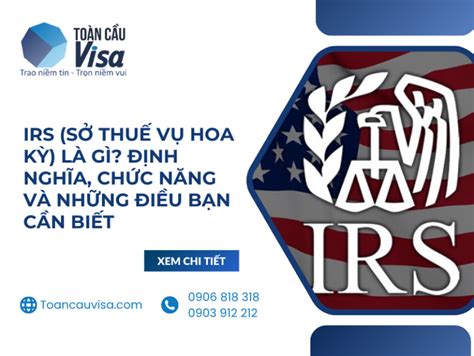 Irs Sở Thuế Vụ Hoa Kỳ Là Gì Định Nghĩa Chức Năng Và Những điều Bạn
