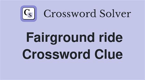 Fairground Ride Crossword Clue Answers Crossword Solver