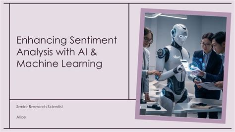 Enhancing Sentiment Analysis With Ai And Machine Learning Ppt