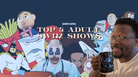 Top 5 Adult Swim Shows Of All Time Youtube
