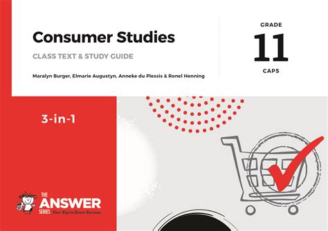 Grade 11 Consumer Studies 3 In 1 Caps The Answer Series