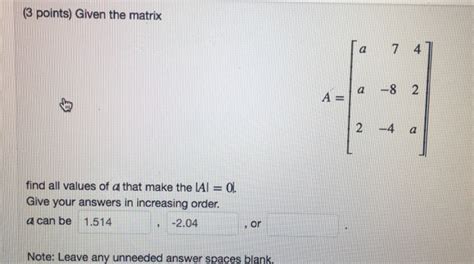 Solved Given The Matrix A A A 2 7 8 4 4 2 A Find