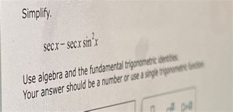 Solved Cx Secxsin2xuse Algebra And The