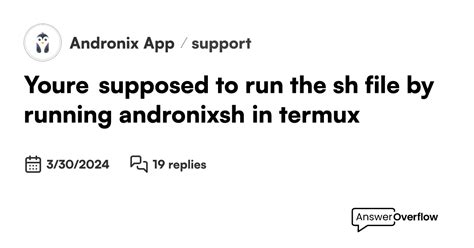 Youre Supposed To Run The Sh File By Running Andronixsh In Termux Andronix App