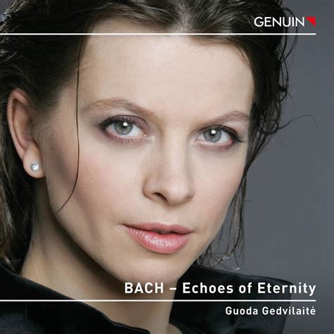 Guoda Gedvilaite Js Bach Echoes Of Eternity Compact Discs Cd