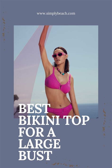 Best Bikinis For Big Busts Ultimate Support And Style Dd Swimwear