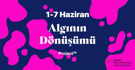 project 08 haberler duyurular arşivi İstanbul bilgi Üniversitesi