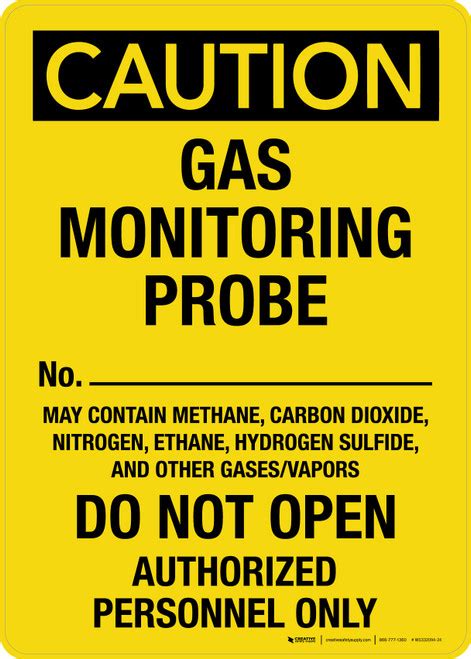 Caution Gas Monitoring Probe No Portrait Wall Sign