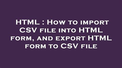Html How To Import Csv File Into Html Form And Export Html Form To Csv File Youtube