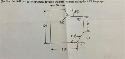 Solved Using The Apt Language Generate The Cl Files For The