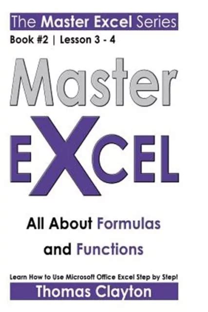 Master Excel All About Formulas And Functions Lesson 3 4 Paperback