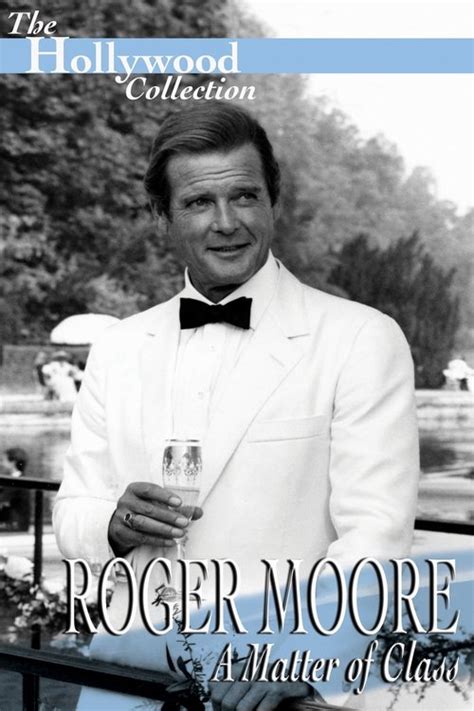 Stream Roger Moore A Matter Of Class 1995 Find It On Netflix Prime