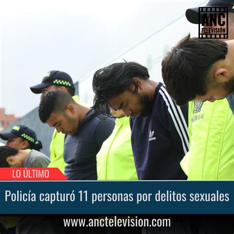 Policía Capturó 11 Personas Por Delitos Sexuales Contra Menores En