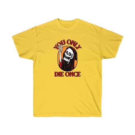 You Only Die Once Reaper Pizza Tee Skull T Shirt Death Drinking Good Vibe Vices Funny