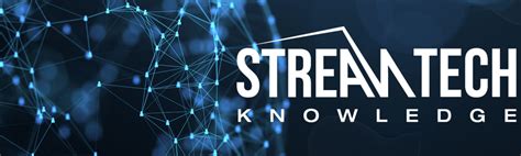 Streamtech Knowledge