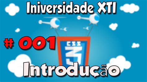 Universidade XTI CSS Introdução YouTube