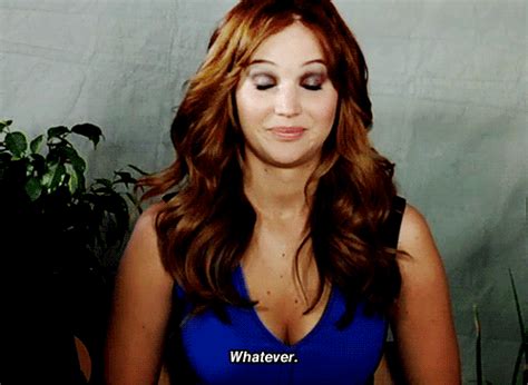 Jennifer Lawrence Whatever Reaction Gifs