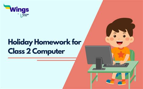 Holiday Homework For Class 2 Computer Leverage Edu