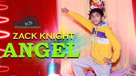 Zack Knight Angel জ্যাক নাইট Official Video Dance Cover Song Ks