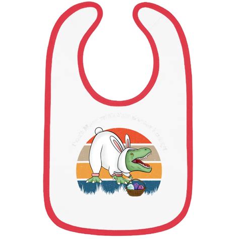 Dino Easter Trex Dont Mess With Dinosaur In Easter Bunny Suit Bibs Sold
