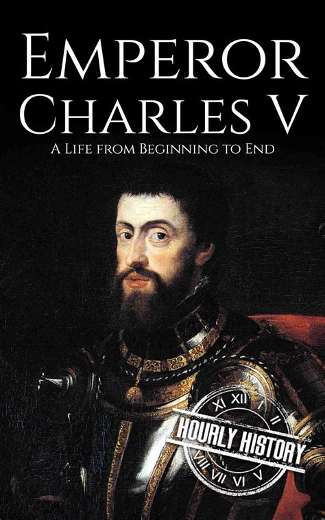 Charles V Biography And Facts 1 Source Of History Books