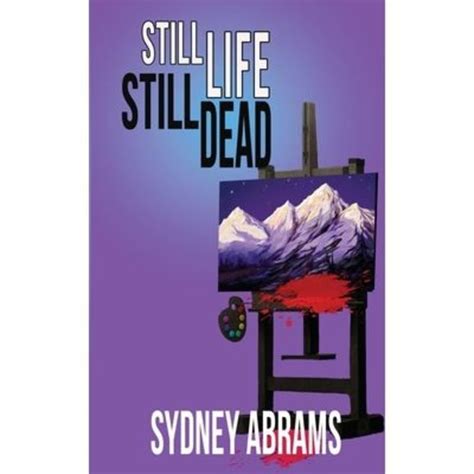 Sydney Abrams Other Still Life Still Dead Sydney Abrams Poshmark