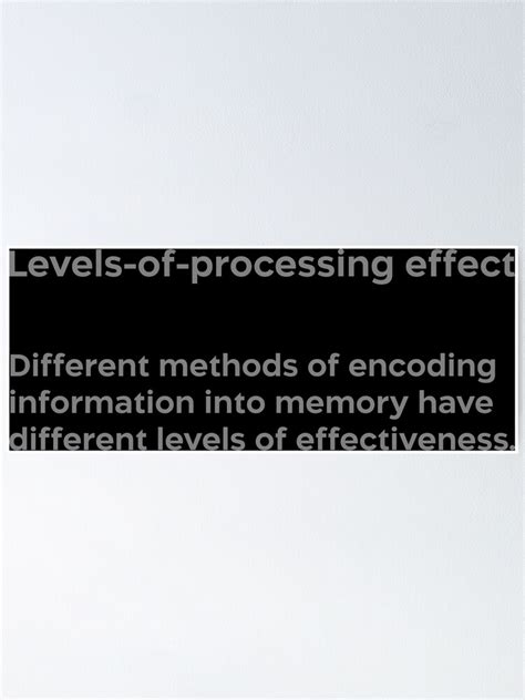 Levels Of Processing Effect Grey Poster For Sale By Edimquotes