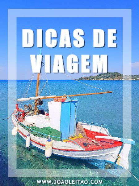 52 Dicas De Viagem Tudo Para Ser O Viajante Perfeito