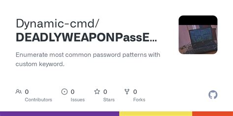 Github Dynamic Cmddeadlyweaponpassenum Enumerate Most Common Password Patterns With Custom