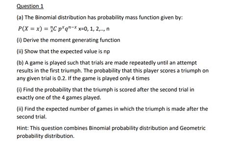 Solved A The Binomial Distribution Has Probability Mass