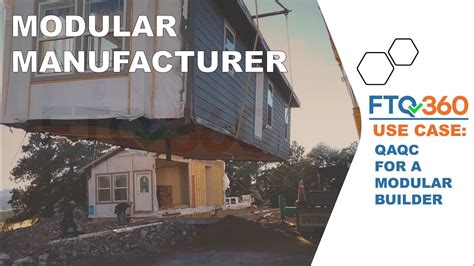 Ftq360 Use Case Qaqc Setup For A Modular Manufacturer Youtube