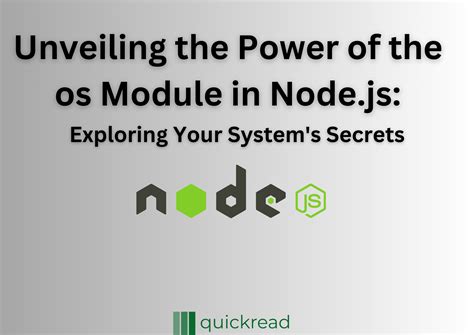unveiling the power of the os module in node js exploring your system s secrets
