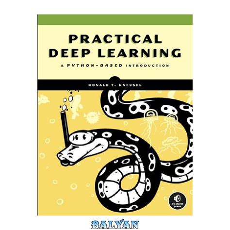 دانلود کتاب Practical Deep Learning A Python Based Introduction بلیان