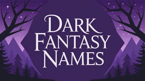 400 Unique Dark Fantasy Names For Characters Richmond Mom
