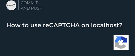 how to use captcha on localhost dev community