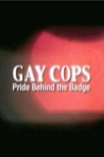 Gay Cops Pride Behind The Badge Full Cast And Crew Moviefone