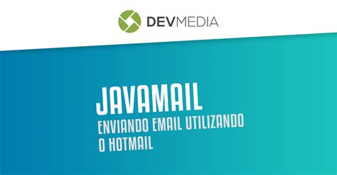 enviando e mail utilizando o javamail devmedia