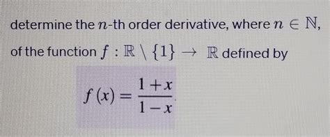 Solved Determine The N Th Order Derivative Where N∈n Of