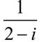 Arithmetic Of Complex Numbers Divide Practice Working With Square Roots Practice