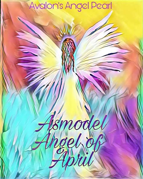 🦋 The Angel Of April Asmodel The Spirit Of Rebirth April Is A Time For New Life To Spring