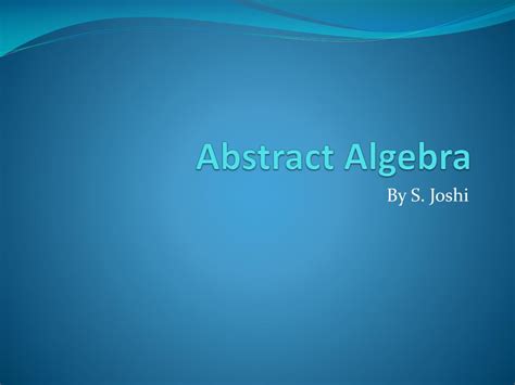 Ppt Abstract Algebra Powerpoint Presentation Free Download Id589836