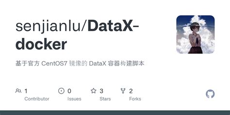 github senjianlu datax docker 基于官方 centos7 镜像的 datax 容器构建脚本