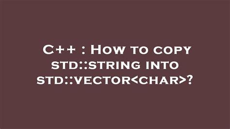 c how to copy std string into std vector char youtube