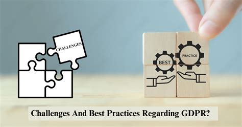 Best Practices And Challenges In Gdpr Compliance 2023