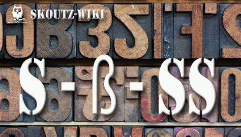Skoutz Sprachlabor Das Kreuz Mit Dem S Und Ss Oder ß Skoutz
