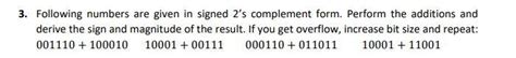 Solved Following Numbers Are Given In Signed 2s Complement