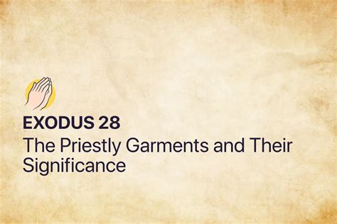 Exodus 28 The Priestly Garments And Their Significance