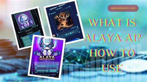 What Is Alaya AI How To Use Open AI Master