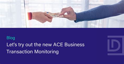 Let S Try Out The New ACE Business Transaction Monitoring Integration Designers Enabling
