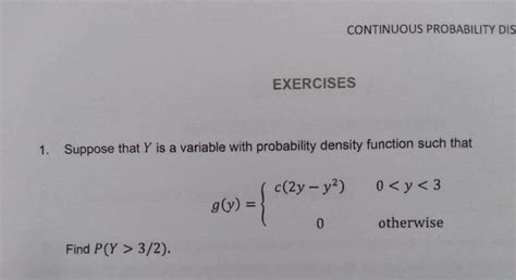 Solved CONTINUOUS PROBABILITY DIS EXERCISES Suppose That Chegg